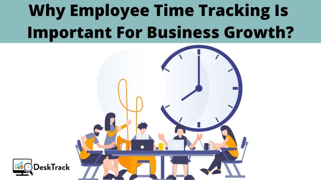 Why Is Employee Time Tracking Vital For Company Development?