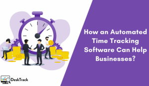 How Can Automated Time Tracking Software Benefit A Company?