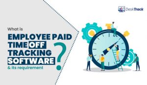 What is Employee Paid Time Off Tracking Software & Why?