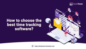 How Can Employees Select the Best Time Tracking Software?