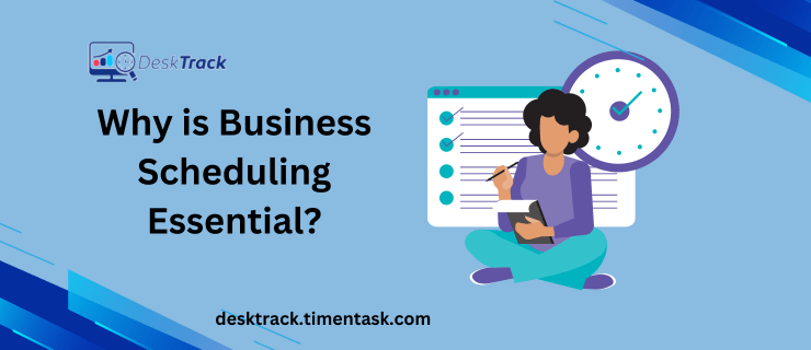 Why is Business Scheduling Essential in 2025? [updated]