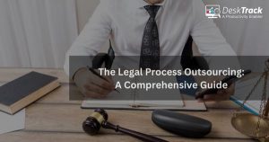 What is the Legal Process Outsourcing? Know In-depth