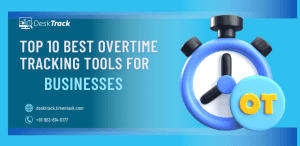 Top 10 Overtime Tracking Tools For Any Workflow